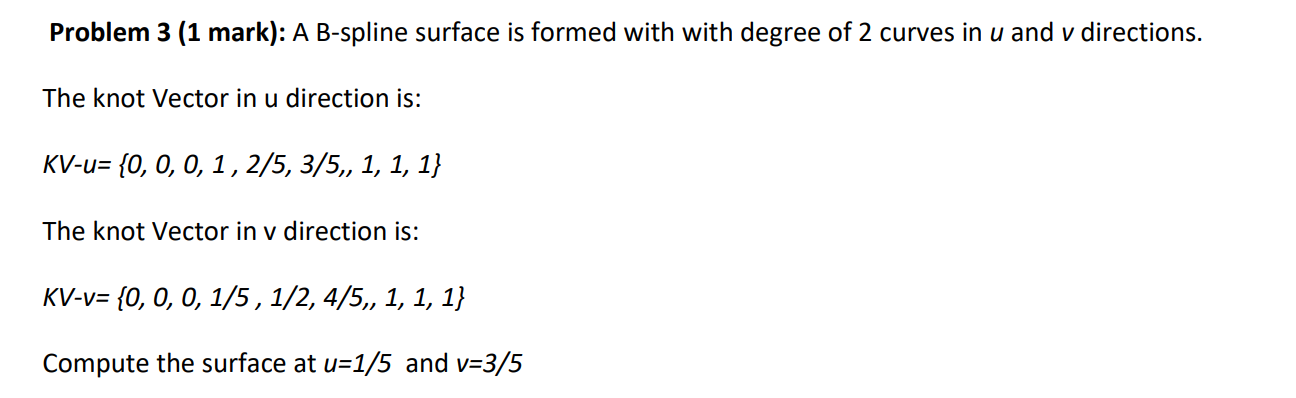 Solved Problem 3 1 Mark A B Spline Surface Is Formed With