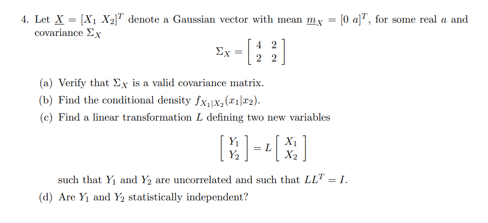 4. Let X=[X1X2]T denote a Gaussian vector with mean | Chegg.com