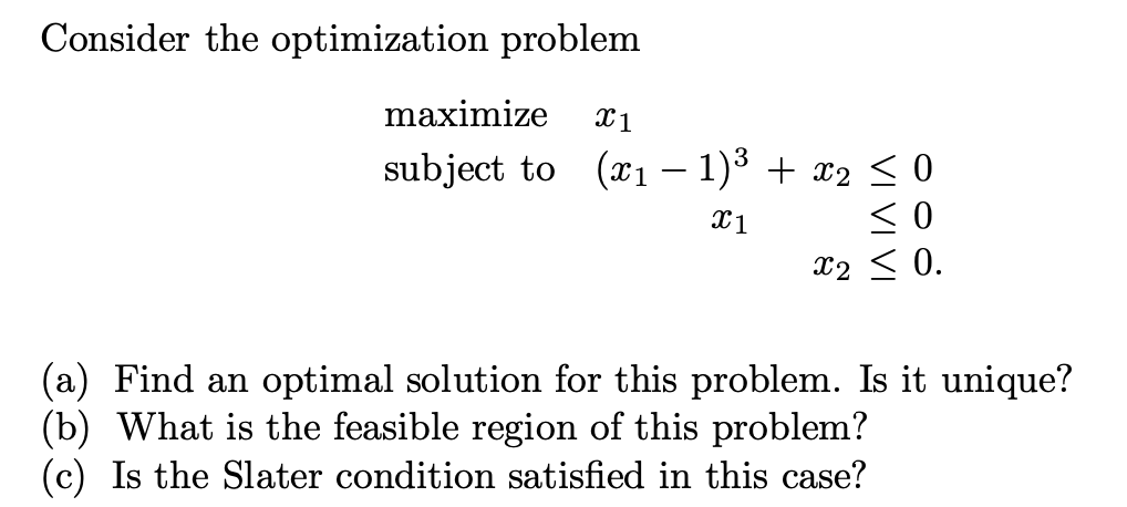 Solved Consider the optimization problem maximize X 1 | Chegg.com