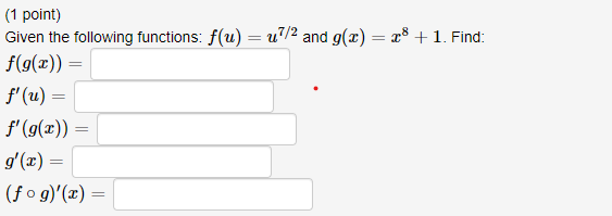 Solved Given the following functions: f(u)=u7/2 and | Chegg.com