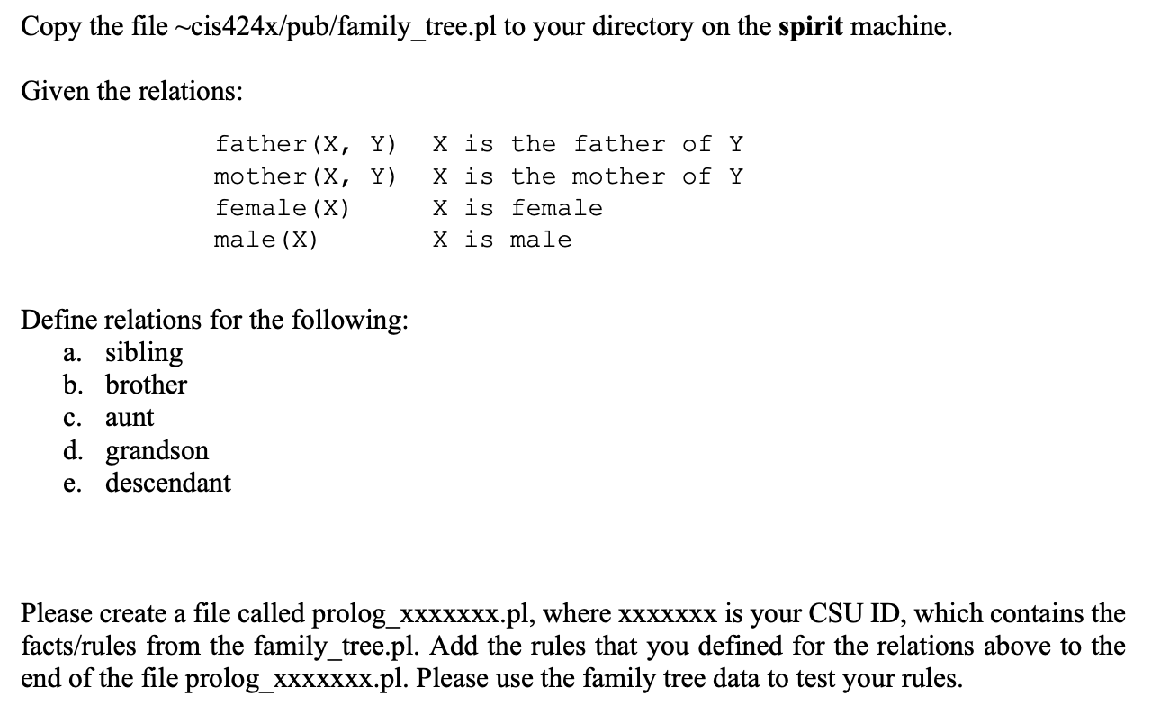 Solved Copy the file ∼cis424x/ pub/family_tree.pl to your | Chegg.com