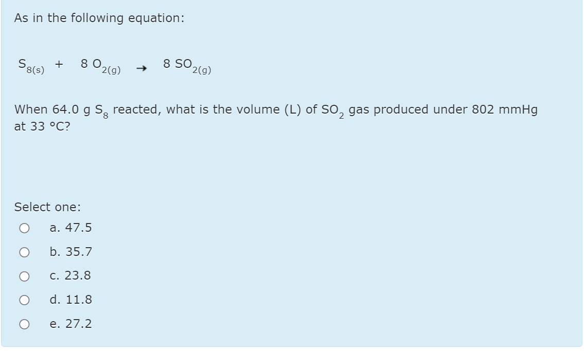Solved As in the following equation: 58(s) + 80 2(g) 8 SO | Chegg.com