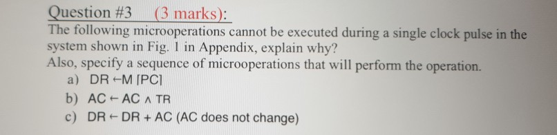 Solved Question #3 (3 marks): The following microoperations | Chegg.com