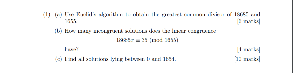 Solved (1) (a) ﻿Use Euclid's algorithm to ﻿obtain the | Chegg.com