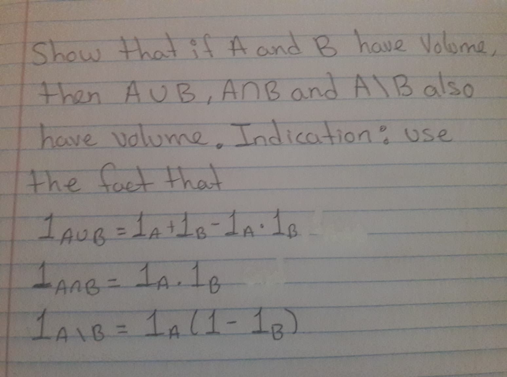 Solved Show that if A and B have Volone, then AUB, ANB and | Chegg.com