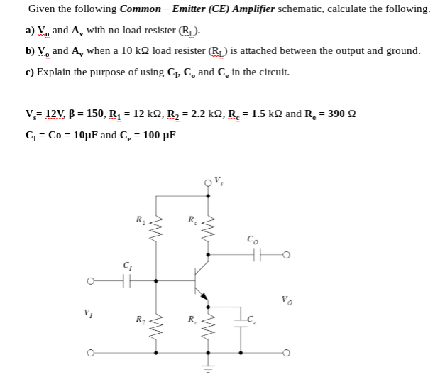 Solved Given the following Common - Emitter (CE) Amplifier | Chegg.com