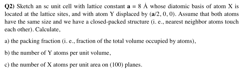 Q2) Sketch an sc unit cell with lattice constant | Chegg.com