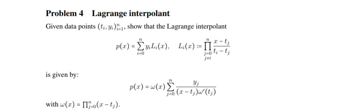 Solved Problem 4 Lagrange interpolant Given data points (ti, | Chegg.com