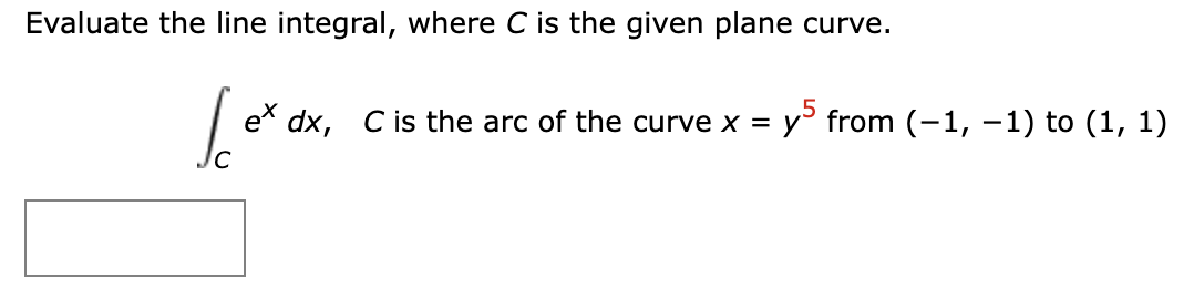 Solved Evaluate the line integral, where C is the given | Chegg.com
