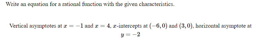 Solved Write an equation for a rational function with the | Chegg.com