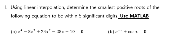 Solved 1. Using linear interpolation, determine the smallest | Chegg.com