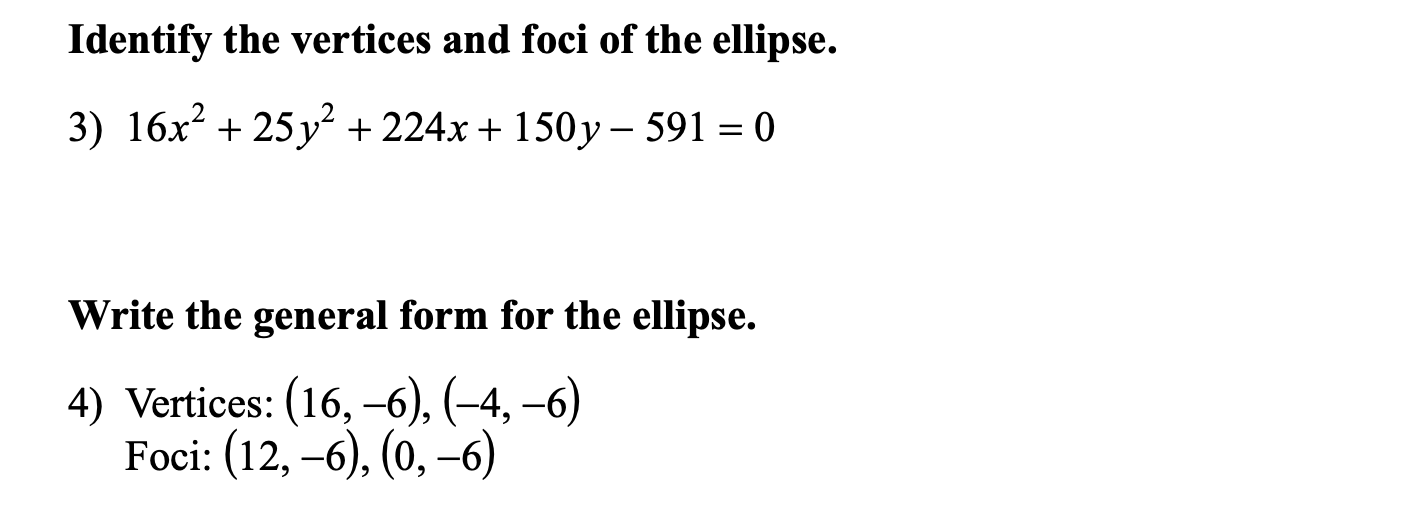Solved Identify the vertices and foci of the | Chegg.com