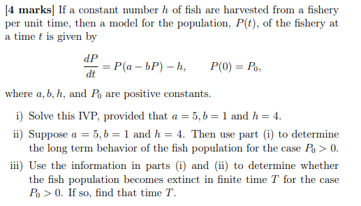 Solved [4 marks] If a constant number h of fish are | Chegg.com