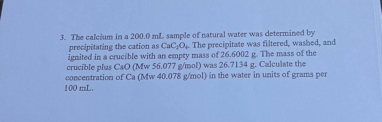 Solved 3. The calcium in a 200.0 mL sample of natural water | Chegg.com