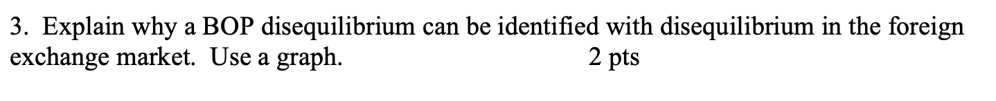 Solved 3. Explain why a BOP disequilibrium can be identified | Chegg.com