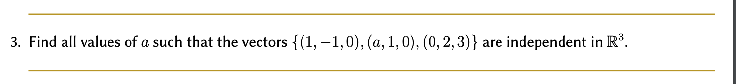 Solved 3. Find all values of a such that the vectors | Chegg.com