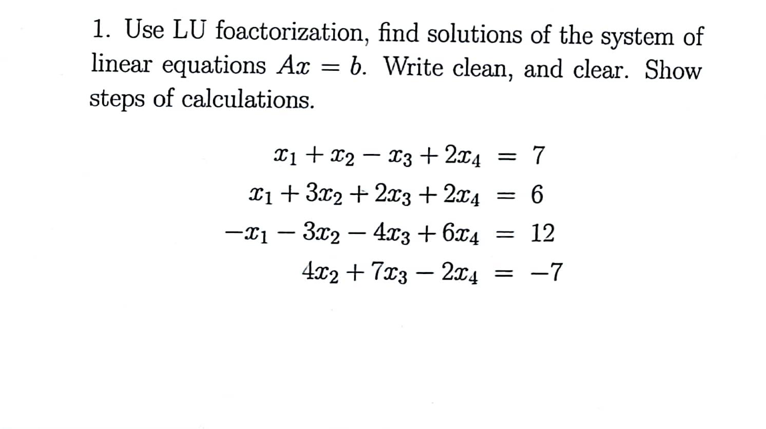 Solved 1. Use LU foactorization, find solutions of the | Chegg.com