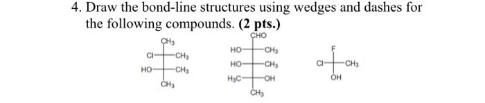 Solved 4. Draw the bond-line structures using wedges and | Chegg.com