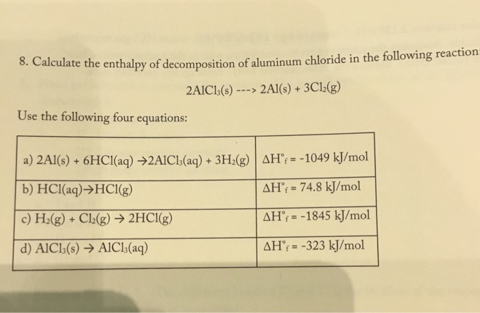 Solved alculate the enthalpy of decomposition of aluminum | Chegg.com