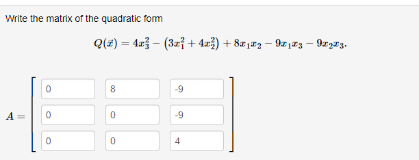 Solved Write the matrix of the quadratic form | Chegg.com