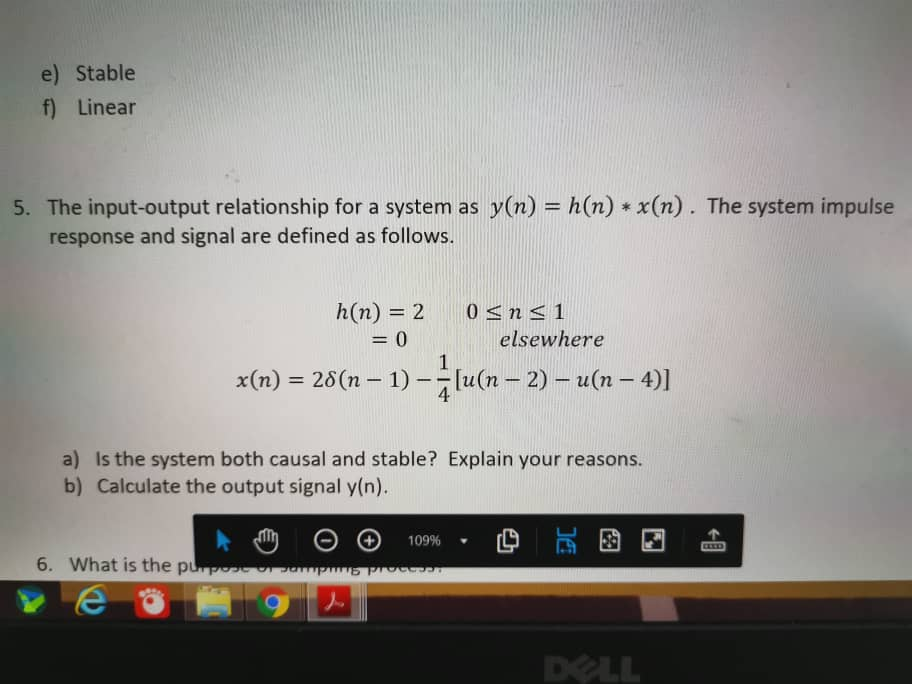 Solved e) Stable f) Linear 5. The input-output relationship | Chegg.com