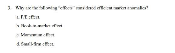 Solved 3. Why are the following "effects" considered | Chegg.com