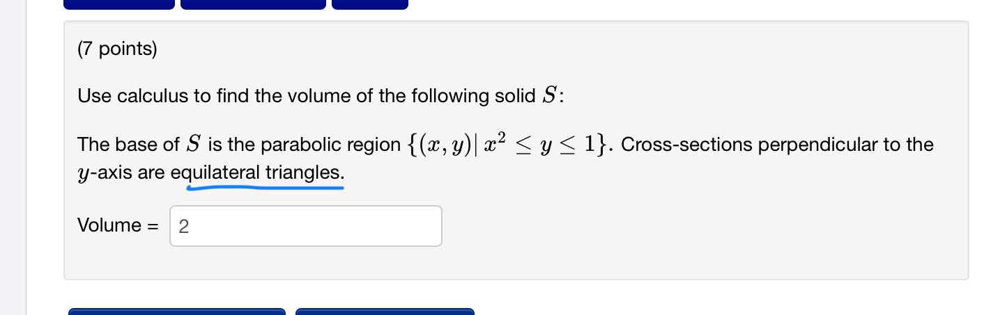 Solved Use calculus to find the volume of the following | Chegg.com