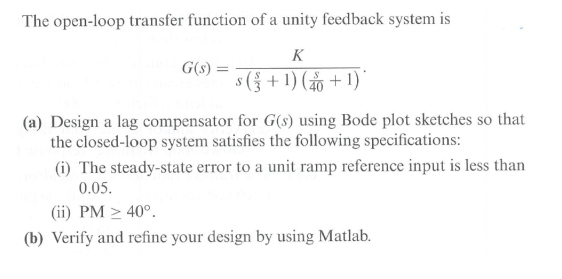 Solved The open-loop transfer function of a unity feedback | Chegg.com