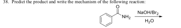 Solved 38. Predict the product and write the mechanism of | Chegg.com