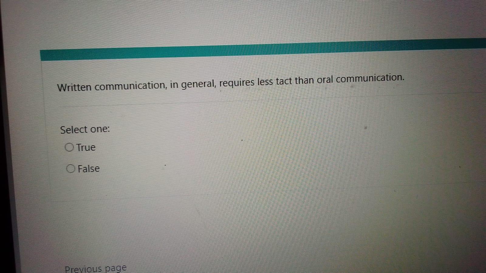 Solved Written communication, in general, requires less tact | Chegg.com