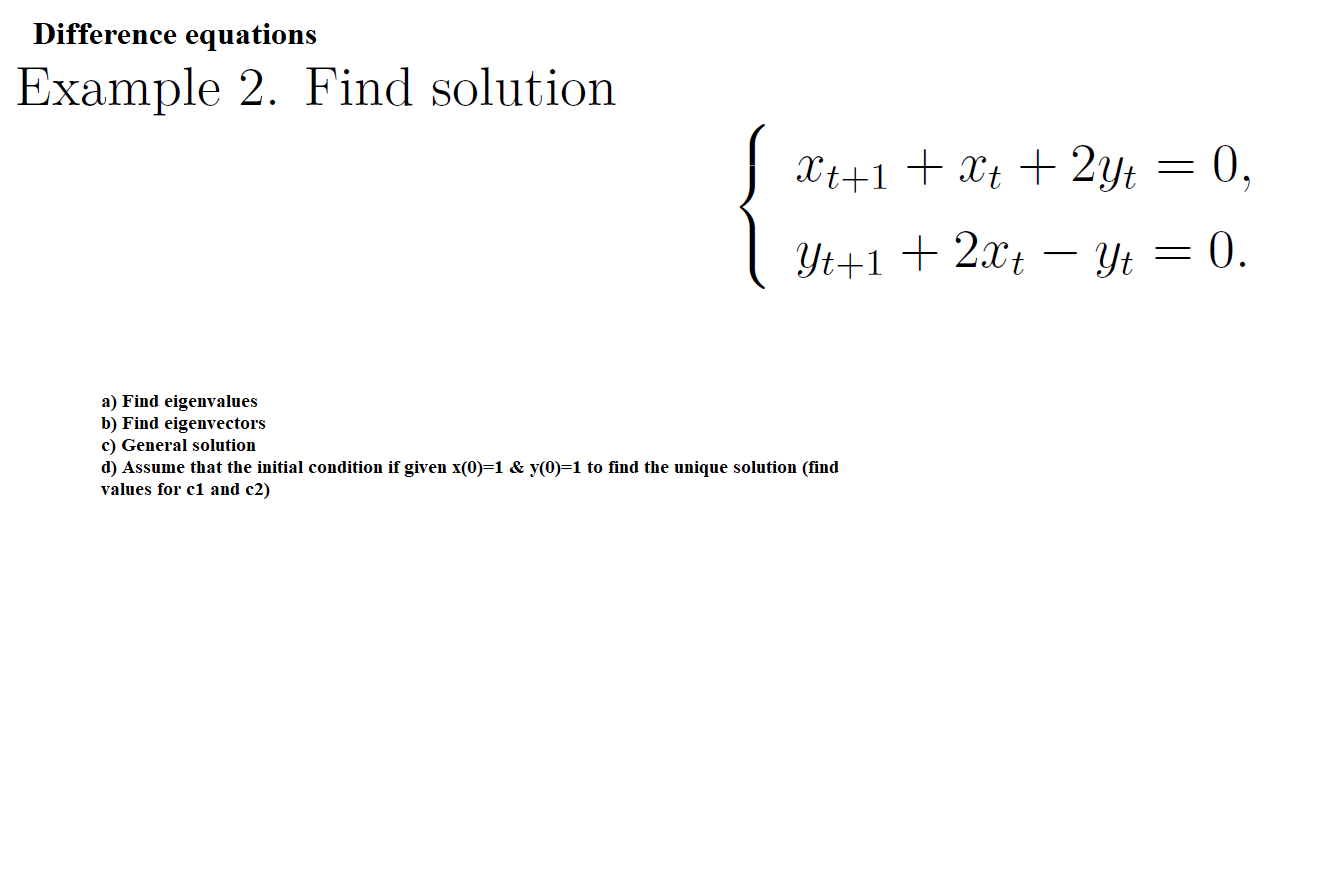 Solved Difference equations Example 2. Find solution Xt+1 + | Chegg.com