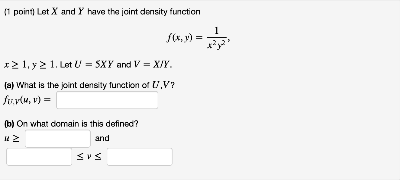 Solved (1 point) Let X and Y have the joint density function | Chegg.com