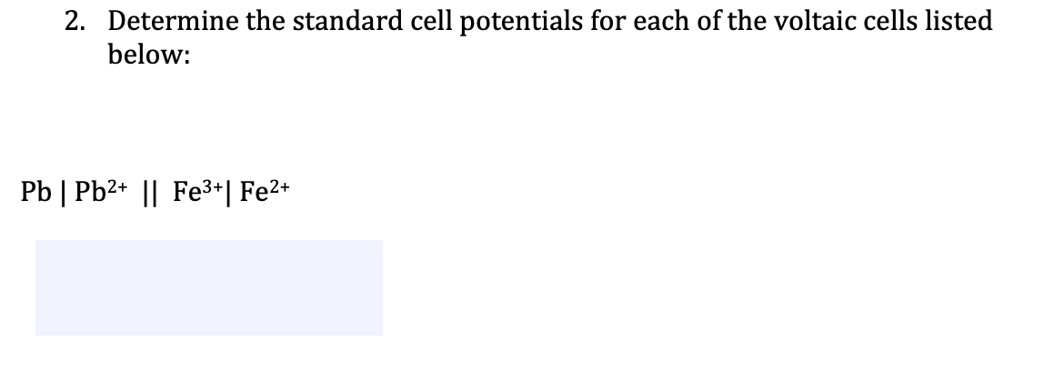 Solved 2. Determine the standard cell potentials for each of | Chegg.com