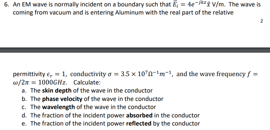 Solved 6. An EM wave is normally incident on a boundary such | Chegg.com