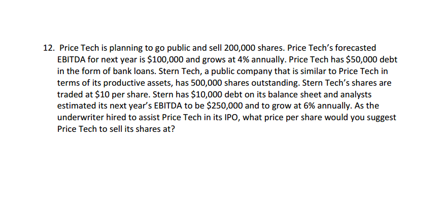 Solved 12. Price Tech is planning to go public and sell | Chegg.com
