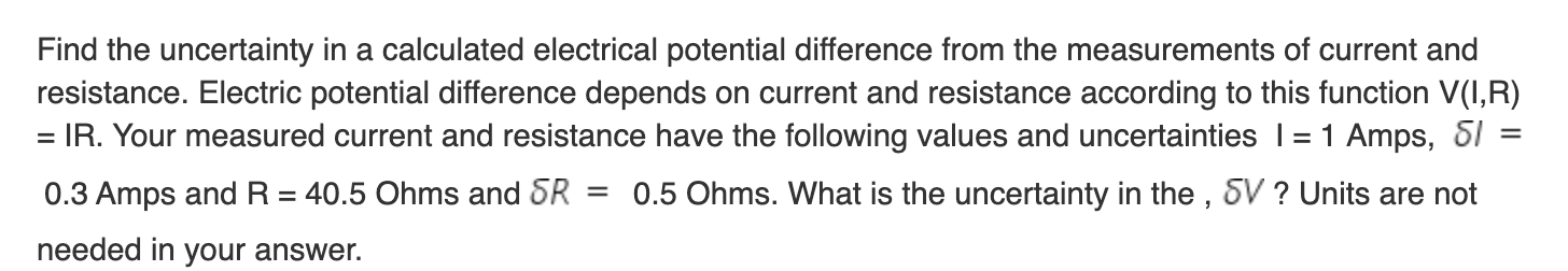 Solved = Find the uncertainty in a calculated electrical | Chegg.com