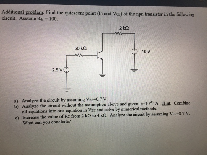 Solved Additional problem: Find the quiescent point (lc and | Chegg.com