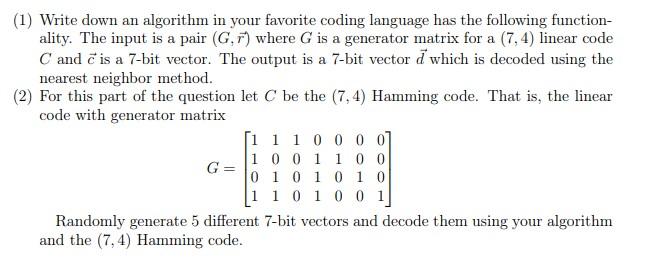 Solved (1) Write down an algorithm in your favorite coding | Chegg.com