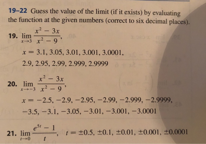 Solved 19-22 Guess the value of the limit (if it exists) by | Chegg.com