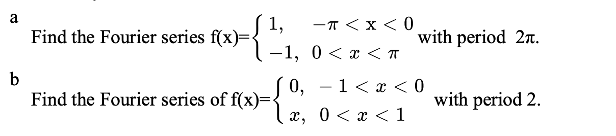 Solved Find the Fourier series in part a and b shown in | Chegg.com