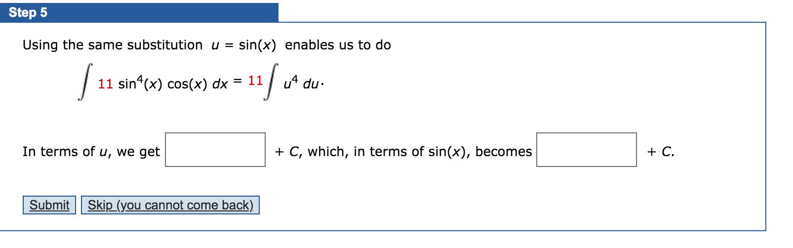 Solved Step 5 Using the same substitution u = sin(x) enables | Chegg.com
