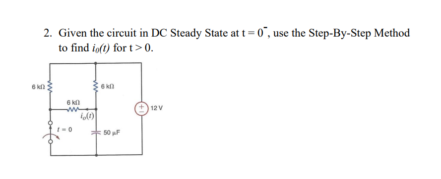 Solved Given the circuit in DC ﻿Steady State at t=0-, ﻿use | Chegg.com