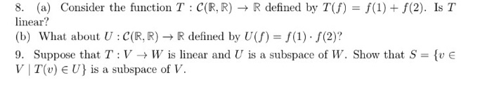 Solved Consider the function T: C(R, R) rightarrow R defined | Chegg.com
