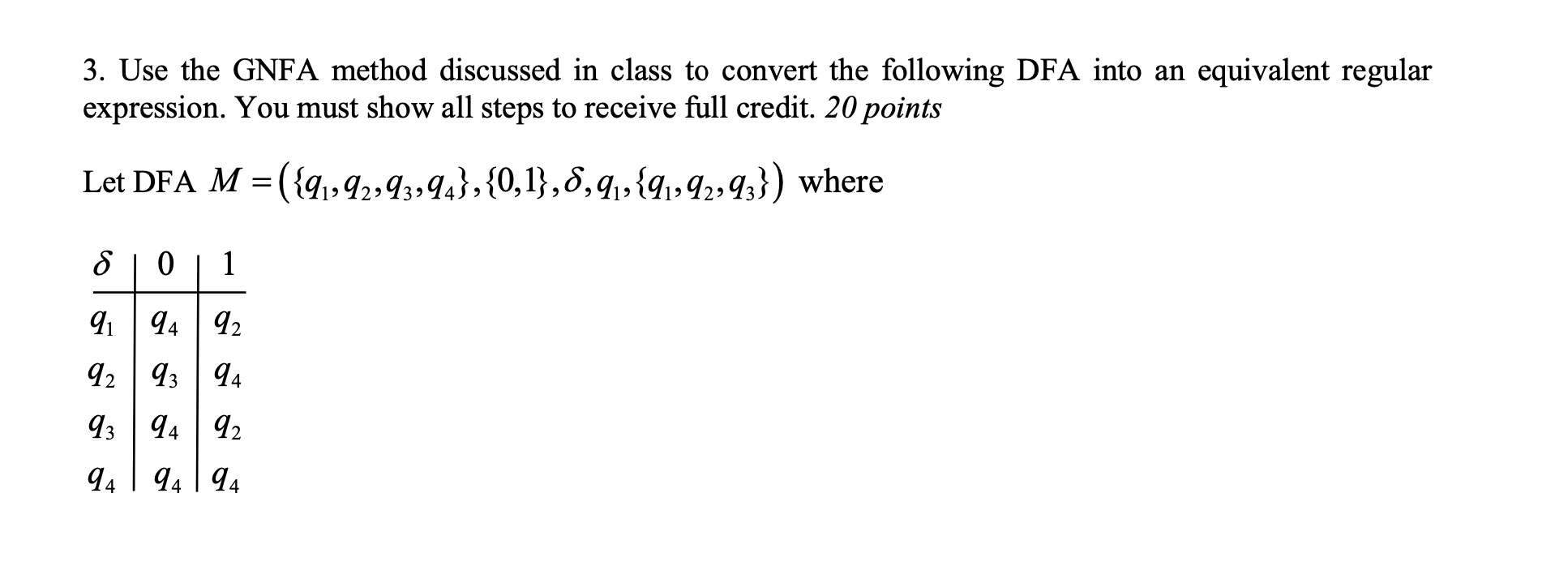 Solved 3. Use the GNFA method discussed in class to convert | Chegg.com