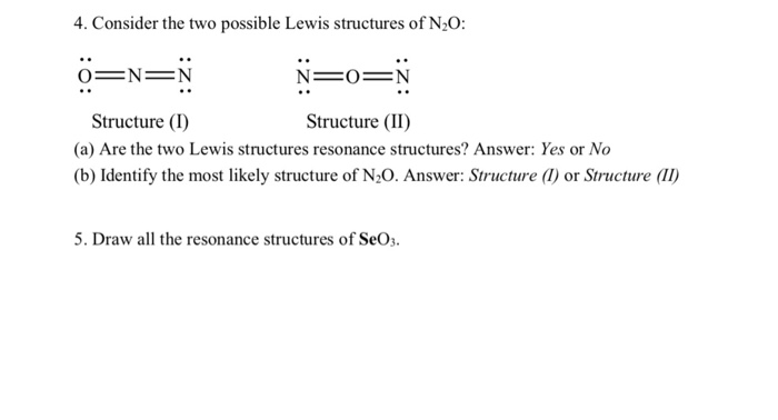 Solved 4. Consider the two possible Lewis structures of N20: | Chegg.com
