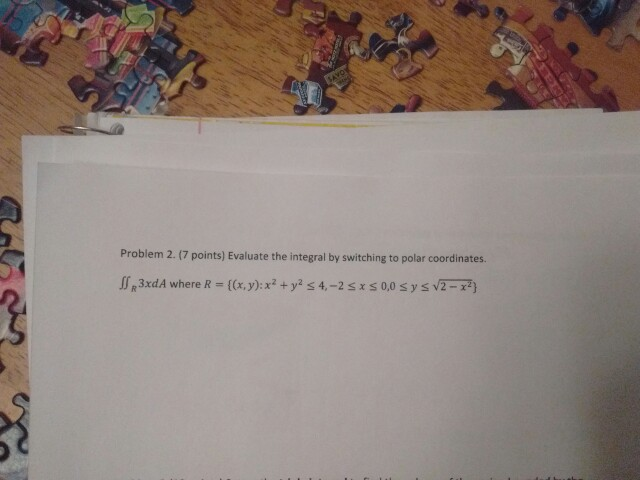 Solved Problem 2. 17 points) Evaluate the integral by | Chegg.com