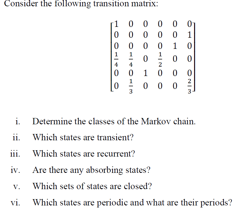 Solved Consider the following transition matrix: -1 0 0 0 0 | Chegg.com