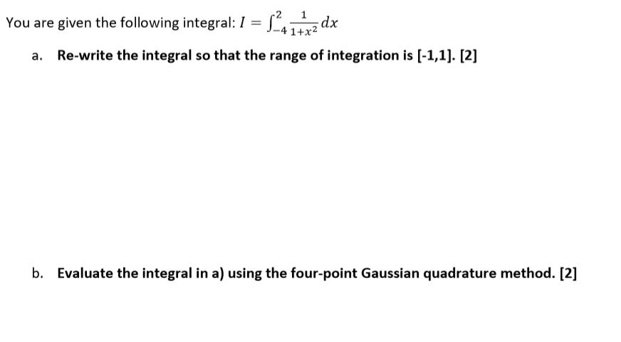 Solved You are given the following integral: I = 224 1722 | Chegg.com