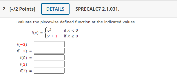 Solved Evaluate the piecewise defined function at the | Chegg.com