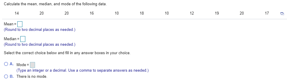 Solved Calculate the mean, median, and mode of the following | Chegg.com